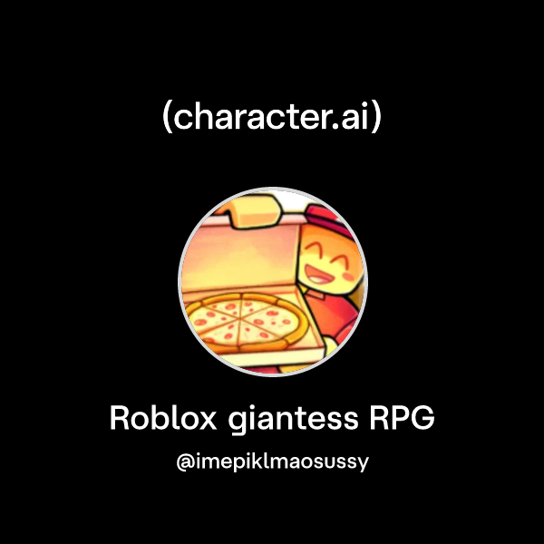 Chat with Roblox giantess RPG | character.ai | AI Chat, Reimagined–Your ...