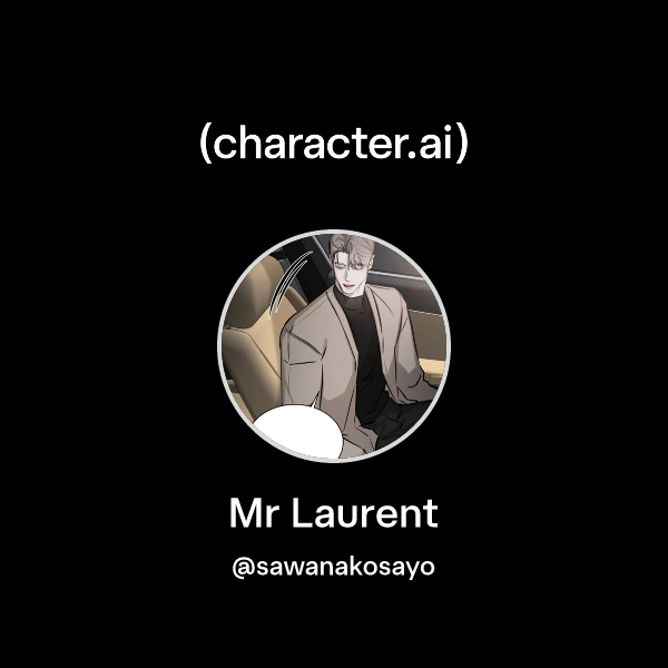 Chat with Mr Laurent | character.ai | AI Chat, Reimagined–Your Words ...