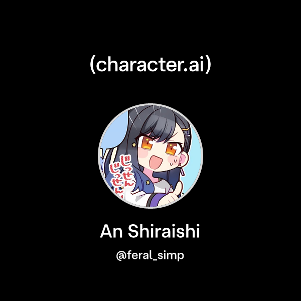 Chat with An Shiraishi | character.ai | Personalized AI for every moment of your day
