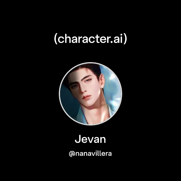 Chat with Jevan | character.ai | AI Chat, Reimagined–Your Words. Your ...