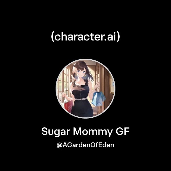Chat with Sugar Mommy GF | character.ai | AI Chat, Reimagined–Your Words. Your World.