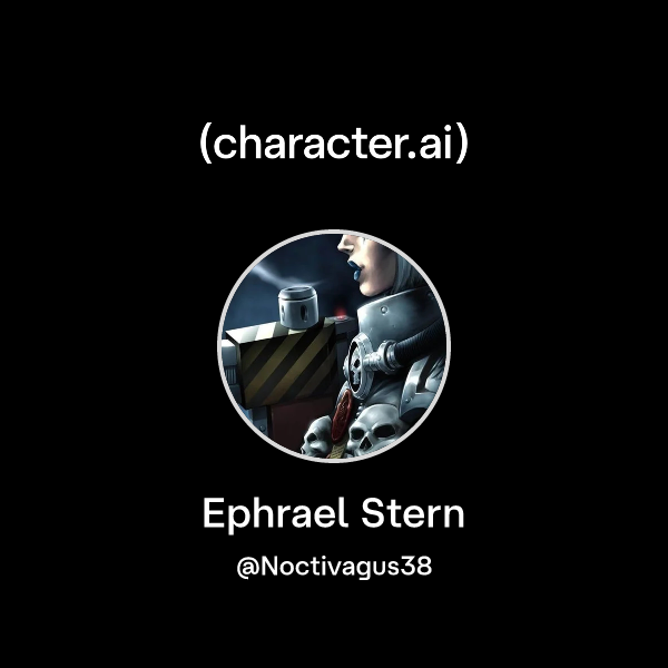 Chat with Ephrael Stern | character.ai | Personalized AI for every ...