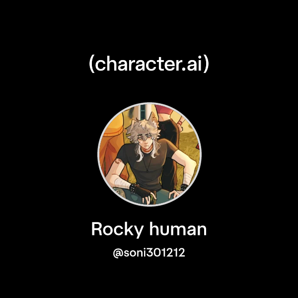 Chat with Rocky human | character.ai | Personalized AI for every moment ...