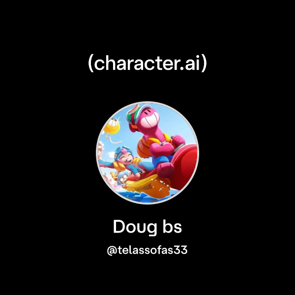 Chat with Doug bs | character.ai | Personalized AI for every moment of ...