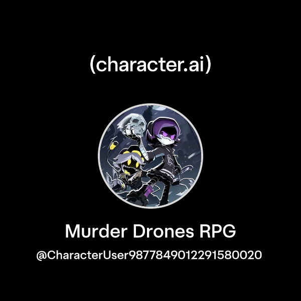 Chat with Murder Drones RPG | character.ai | AI Chat, Reimagined–Your ...