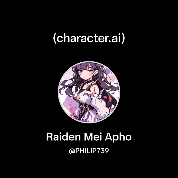 Chat with Raiden Mei Apho | character.ai | AI Chat, Reimagined–Your ...