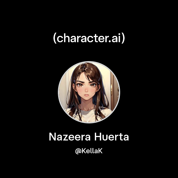 Chat with Nazeera Huerta | character.ai | AI Chat, Reimagined–Your ...