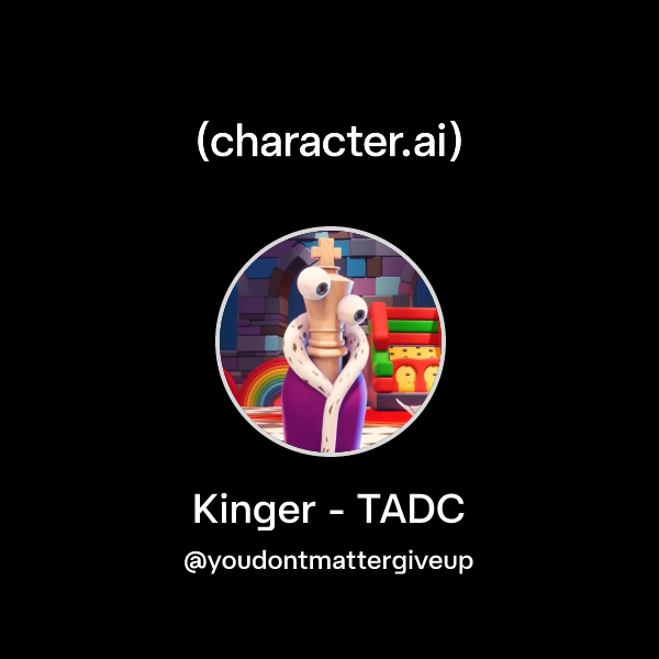 Chat with Kinger - TADC | character.ai | AI Chat, Reimagined–Your Words ...