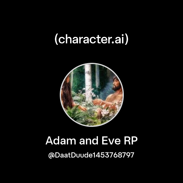 Chat with Adam and Eve RP | character.ai | AI Chat, Reimagined–Your ...