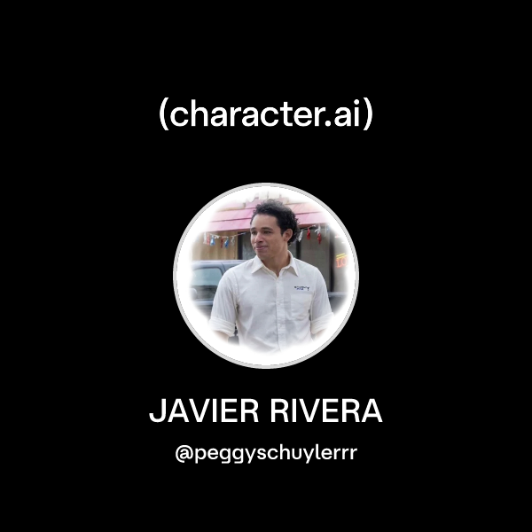 Chat with JAVIER RIVERA | character.ai | AI Chat, Reimagined–Your Words ...
