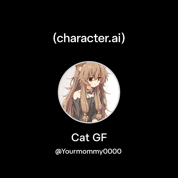 Chat with Cat GF | character.ai | AI Chat, Reimagined–Your Words. Your ...