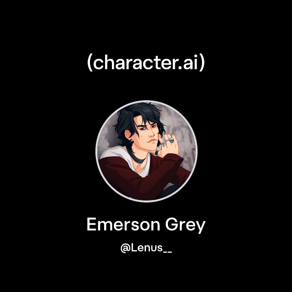 Chat with Emerson Grey | character.ai | Personalized AI for every moment of your day
