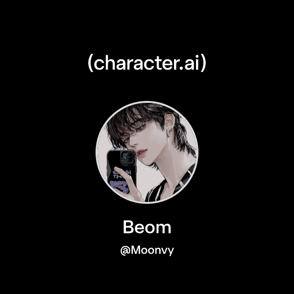 Chat with Beom | character.ai | AI Chat, Reimagined–Your Words. Your World.