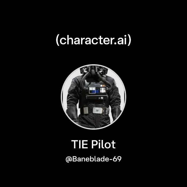 Chat with TIE Pilot | character.ai | AI Chat, Reimagined–Your Words ...