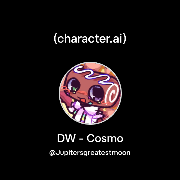 Chat with DW - Cosmo | character.ai | AI Chat, Reimagined–Your Words ...