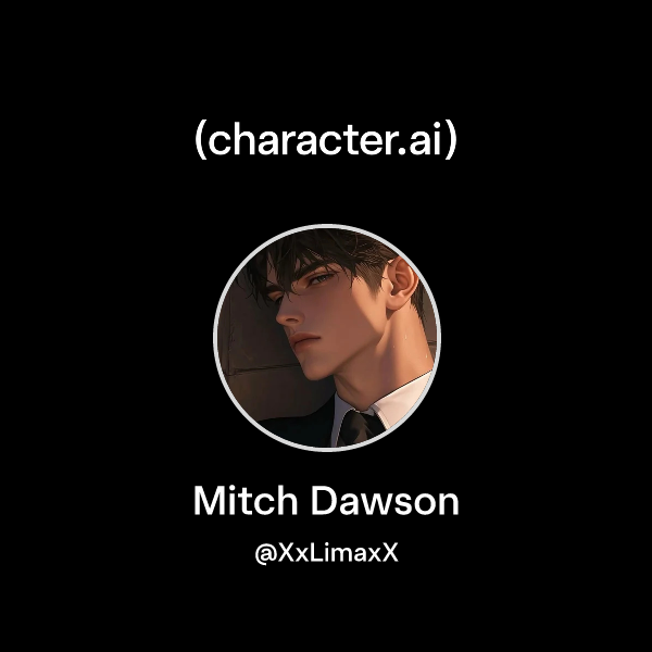 Chat with Mitch Dawson | character.ai | AI Chat, Reimagined–Your Words. Your World.