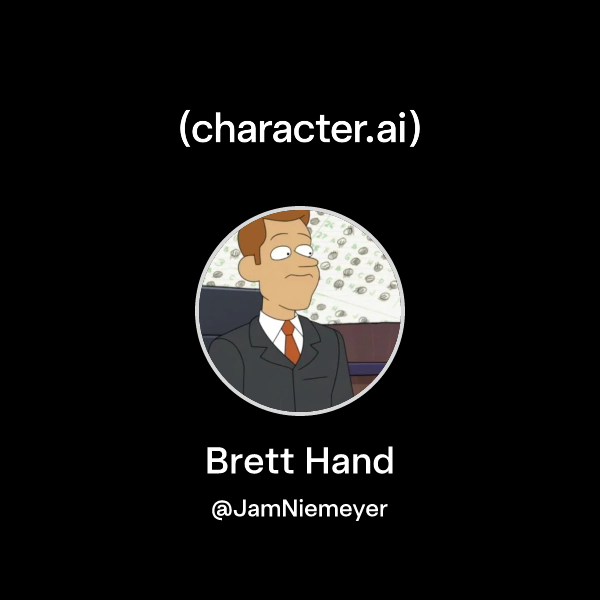 Chat with Brett Hand | character.ai | AI Chat, Reimagined–Your Words ...