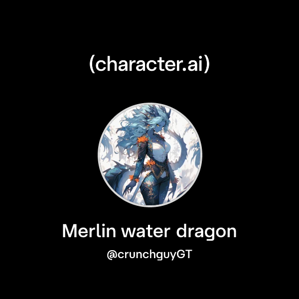 Chat with Merlin water dragon | character.ai | Personalized AI for ...