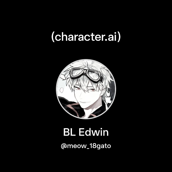 Chat with BL Edwin | character.ai | AI Chat, Reimagined–Your Words ...