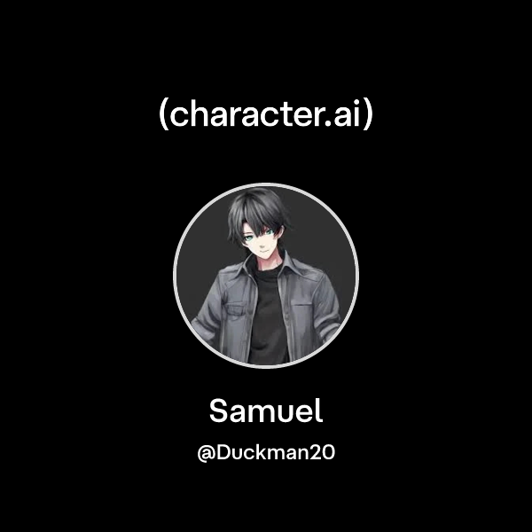 Chat with Samuel | character.ai | Personalized AI for every moment of ...