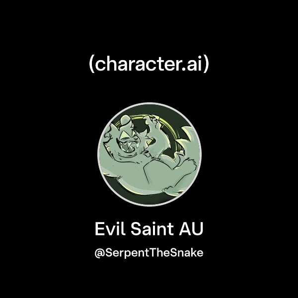 Chat with Evil Saint AU | character.ai | AI Chat, Reimagined–Your Words ...