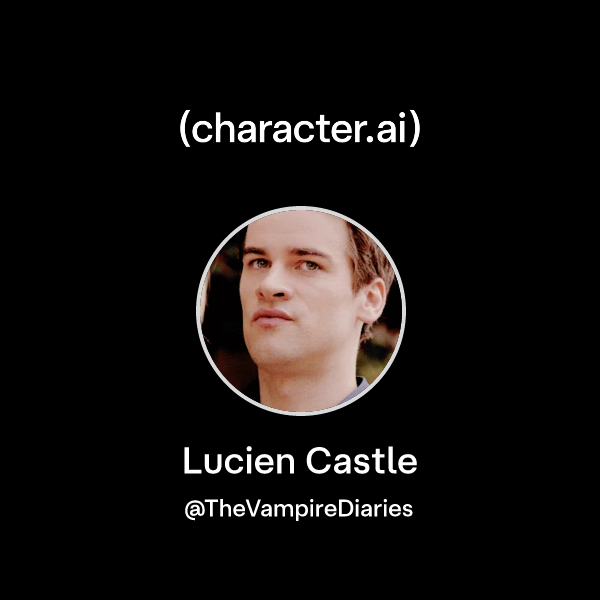 Chat with Lucien Castle | character.ai | AI Chat, Reimagined–Your Words ...