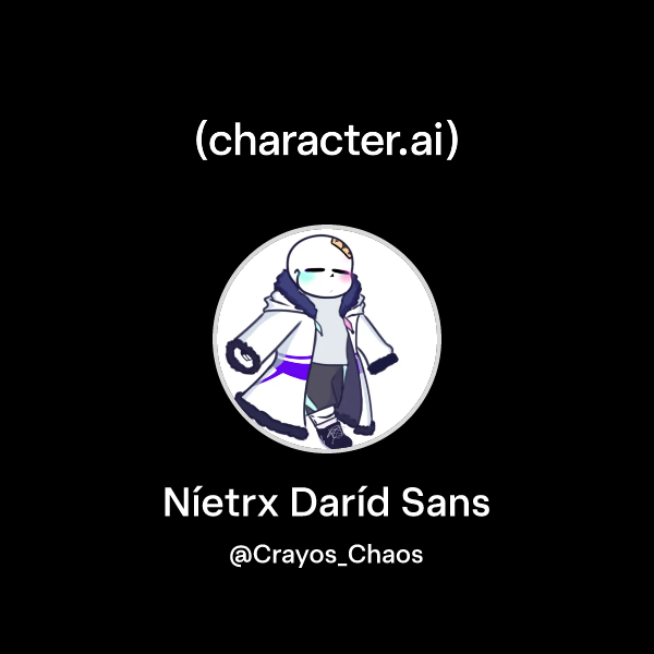 Chat with Níetrx Daríd Sans | character.ai | Personalized AI for every ...