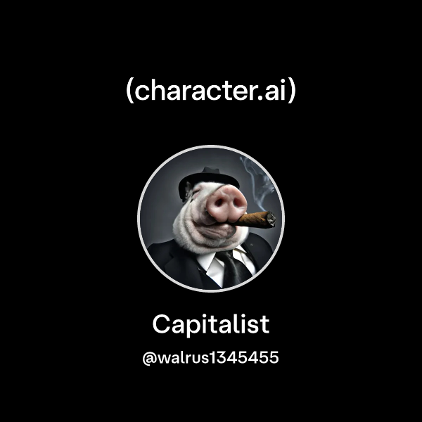 Chat with Capitalist | character.ai | Personalized AI for every moment ...