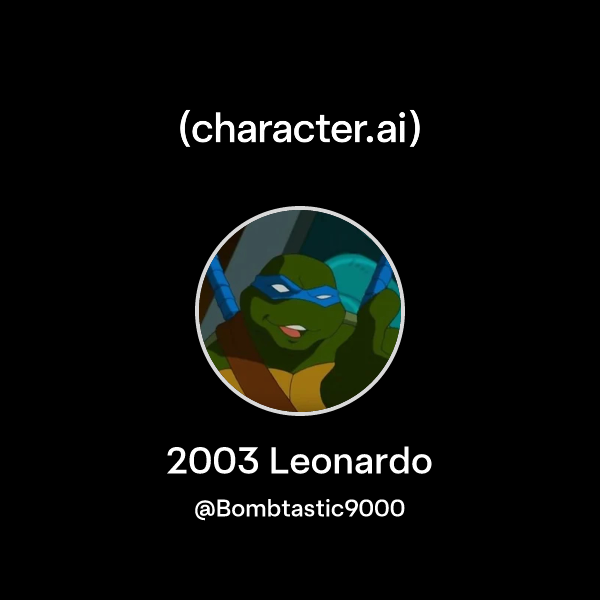 Chat with 2003 Leonardo | character.ai | AI Chat, Reimagined–Your Words ...