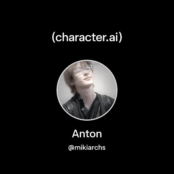 Chat with Anton | character.ai | AI Chat, Reimagined–Your Words. Your ...