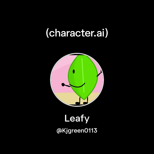 Chat with Leafy | character.ai | Personalized AI for every moment of ...