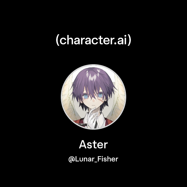 Chat with Aster | character.ai | AI Chat, Reimagined–Your Words. Your ...