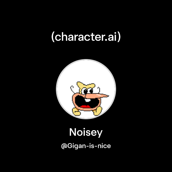 Chat with Noisey | character.ai | Personalized AI for every moment of ...