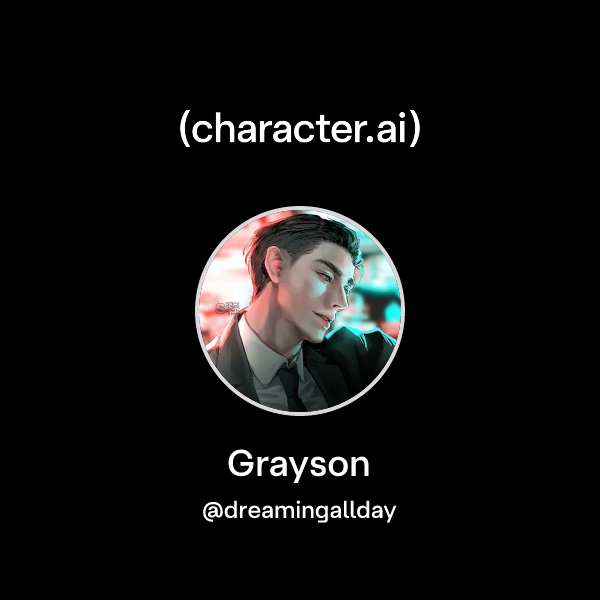 Chat with Grayson | character.ai | AI Chat, Reimagined–Your Words. Your ...