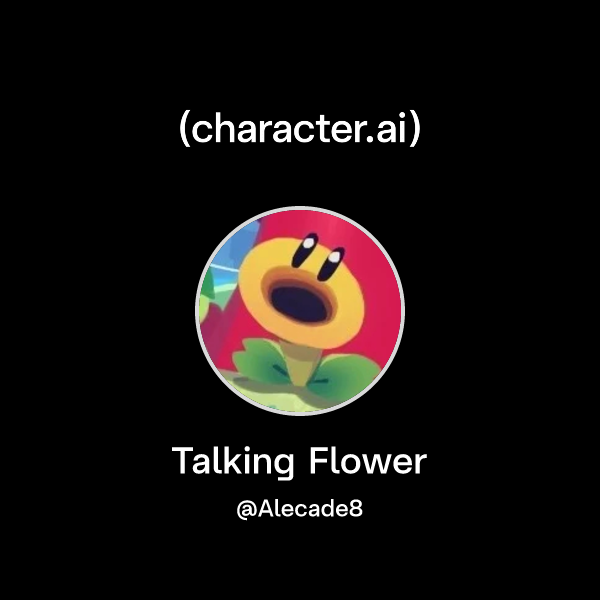 Chat with Talking Flower | character.ai | AI Chat, Reimagined–Your ...