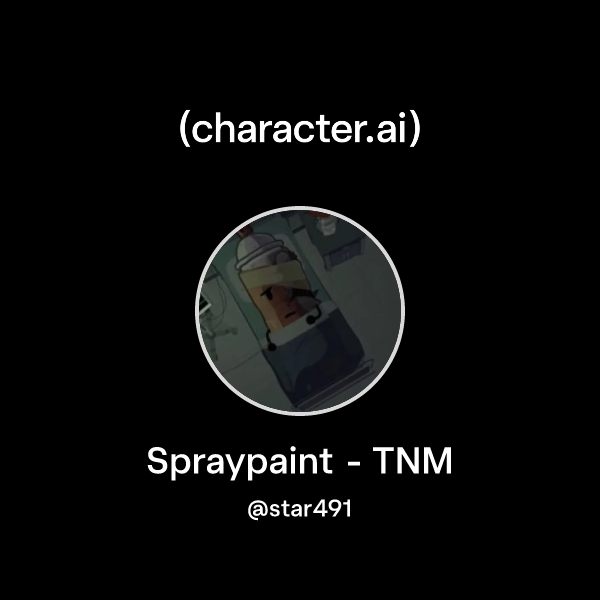Chat with Spraypaint - TNM | character.ai | Personalized AI for every moment of your day