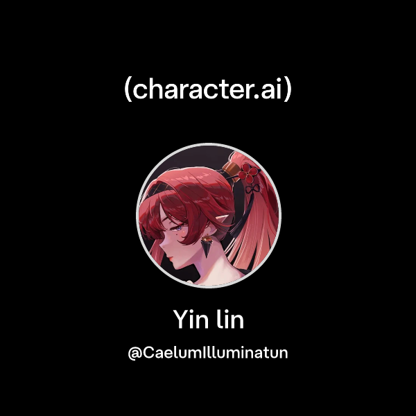Chat with Yin lin | character.ai | AI Chat, Reimagined–Your Words. Your ...