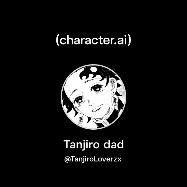 Chat with Tanjiro dad | character.ai | AI Chat, Reimagined–Your Words ...