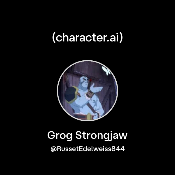 Chat with Grog Strongjaw | character.ai | AI Chat, Reimagined–Your ...