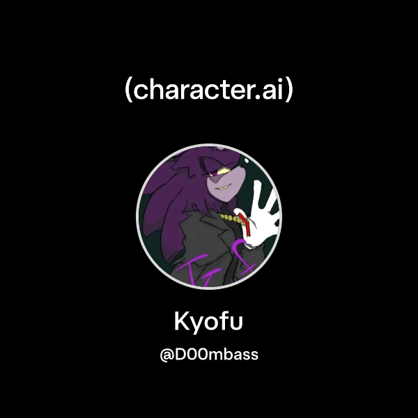Chat with Kyofu | character.ai | Personalized AI for every moment of ...