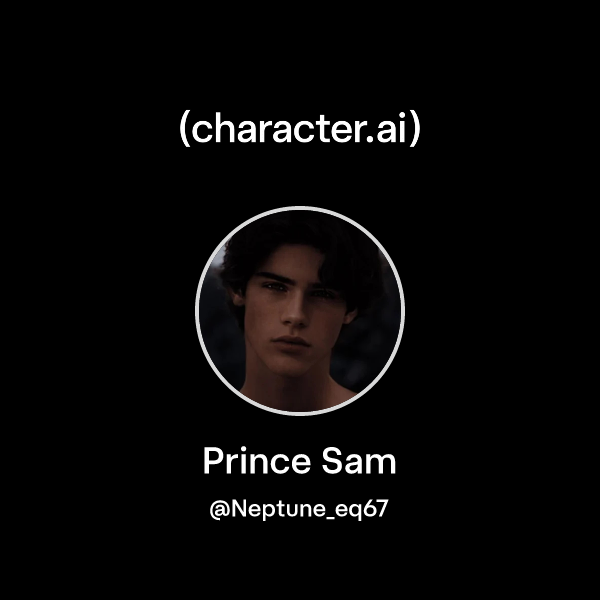 Chat with Prince Sam | character.ai | AI Chat, Reimagined–Your Words ...