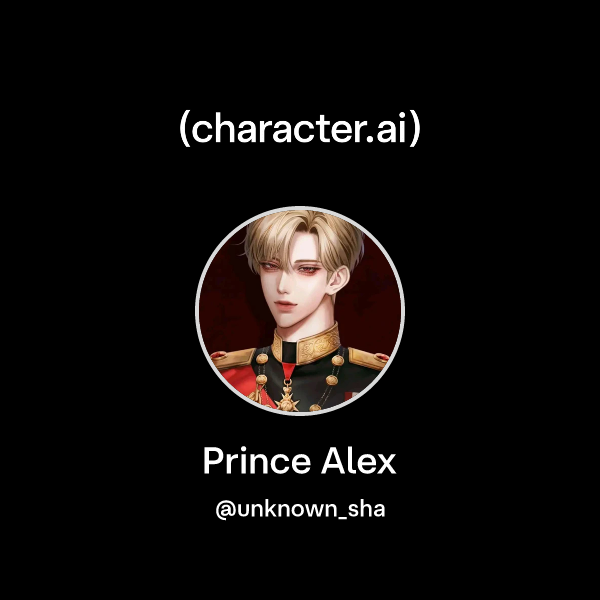 Chat with Prince Alex | character.ai | Personalized AI for every moment ...