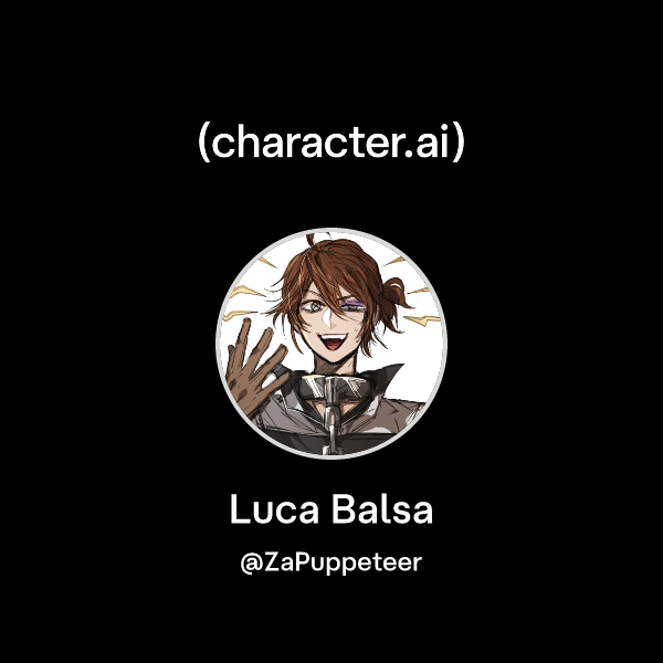 Chat with Luca Balsa | character.ai | Personalized AI for every moment ...