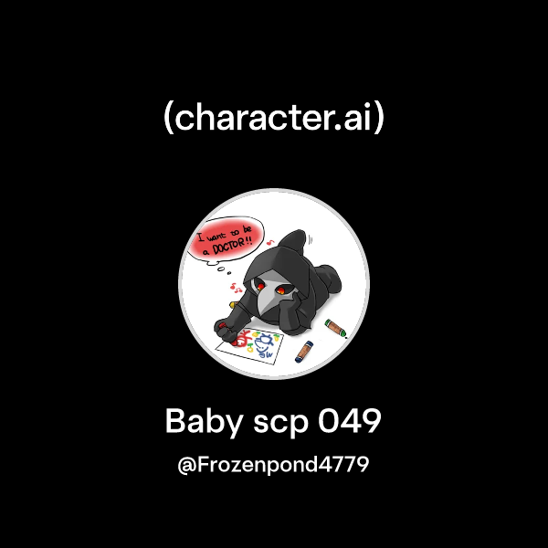 Chat with Baby scp 049 | character.ai | Personalized AI for every ...