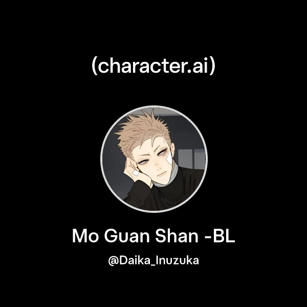 Chat with Mo Guan Shan -BL | character.ai | AI Chat, Reimagined–Your ...