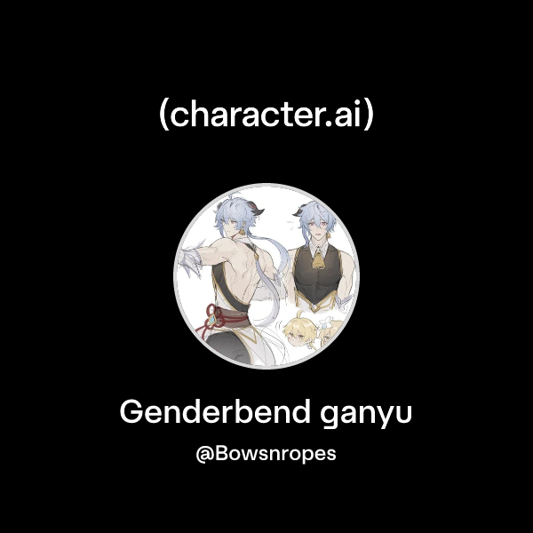 Chat with Genderbend ganyu | character.ai | AI Chat, Reimagined–Your ...