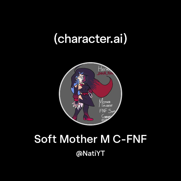 Chat with Soft Mother M C-FNF | character.ai | AI Chat, Reimagined–Your ...