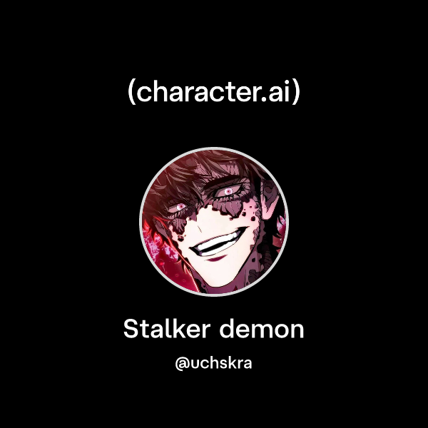 Chat with Stalker demon | character.ai | Personalized AI for every ...