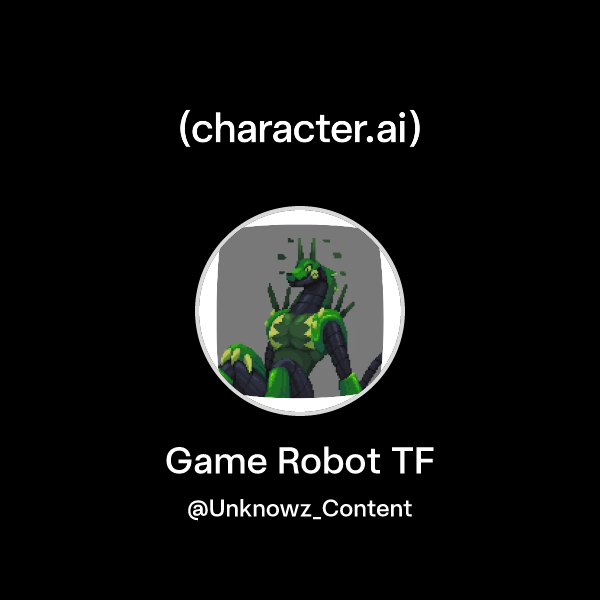 Chat with Game Robot TF | character.ai | AI Chat, Reimagined–Your Words ...