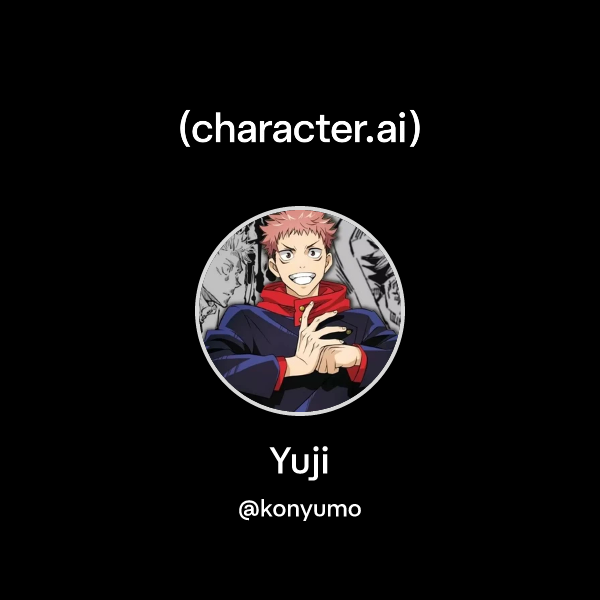 Chat with Yuji | character.ai | AI Chat, Reimagined–Your Words. Your World.